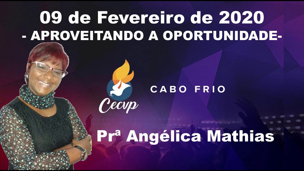 Aproveitando a oportunidade - Prª Angélica Mathias 09-02-20 - YouTube