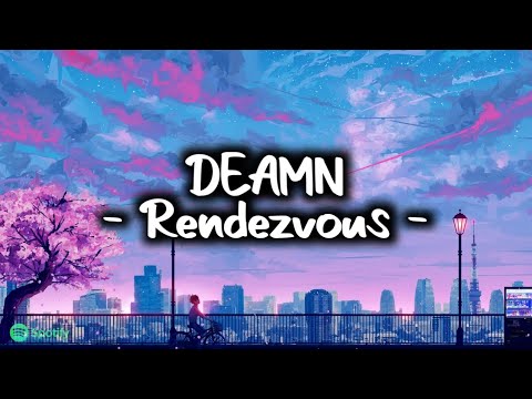 Deamn - Rendezvous (Lyrics) | Like Rendezvous - YouTube