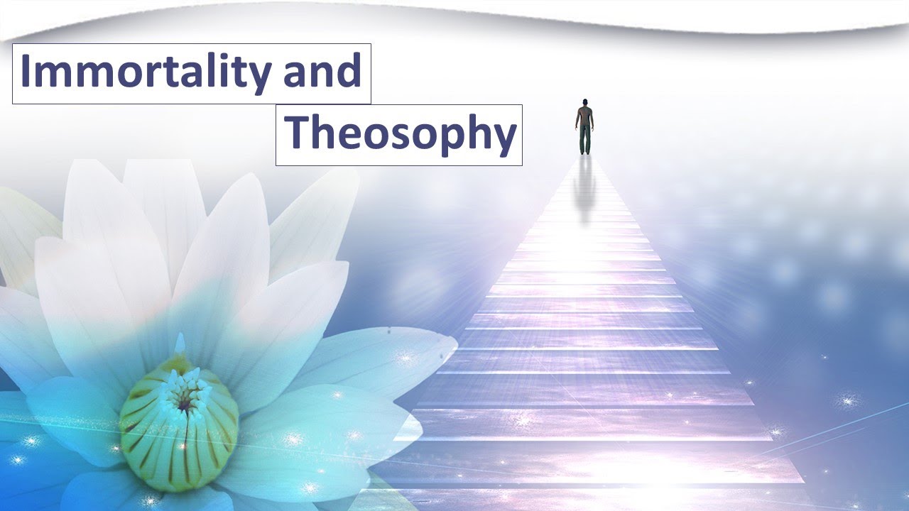 Immortality in Theosophical Thought and Practice | Dr. Eugene Jennings ...
