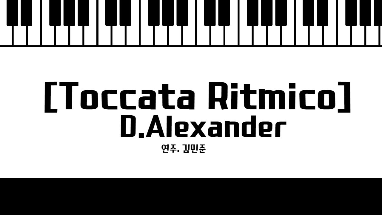 [Toccata Ritmico] D.Alexander - YouTube