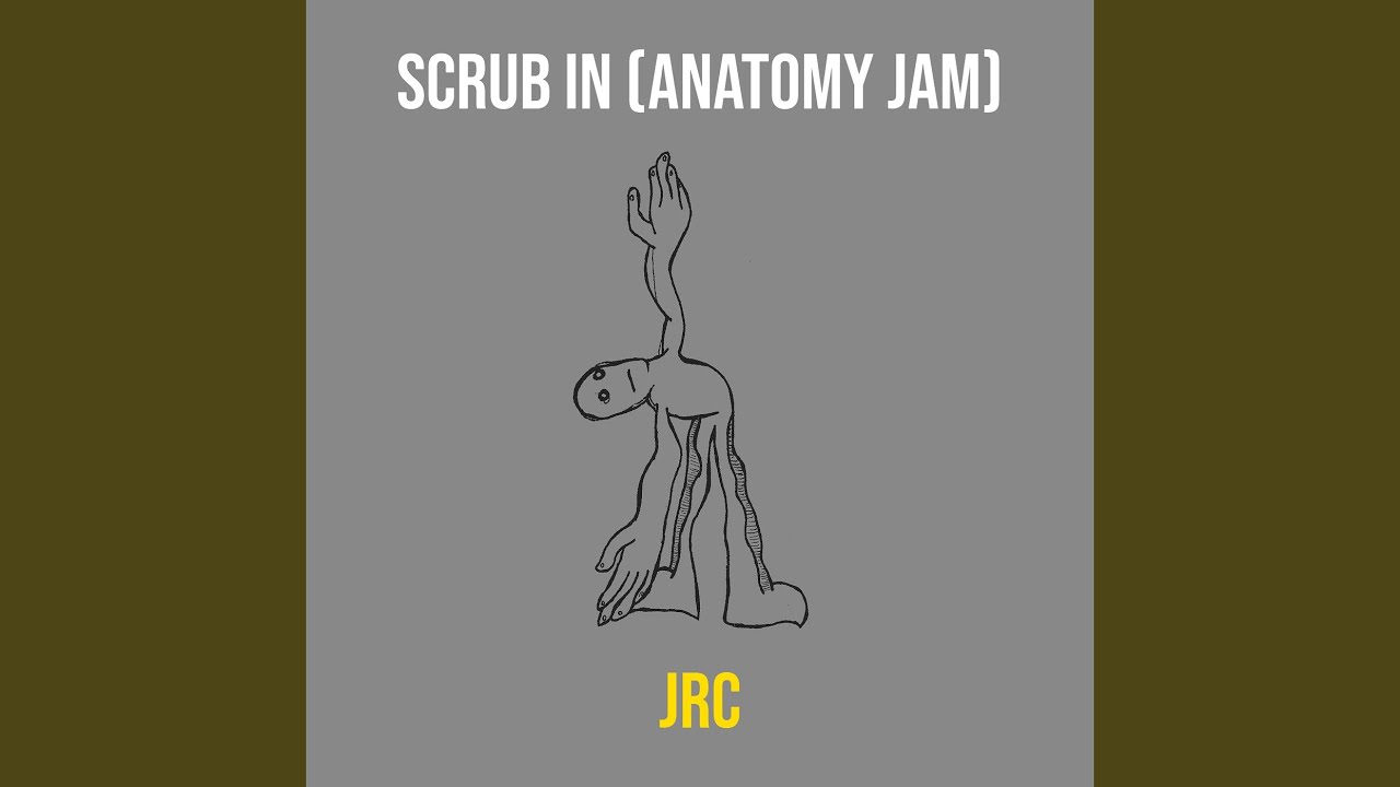 Scrub in (Anatomy Jam) - YouTube