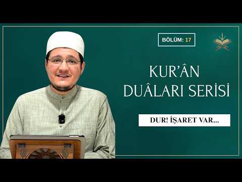 17. DUR! İŞARET VAR || O'NA, O'NUN SÖZLERİ İLE YAKARMAK