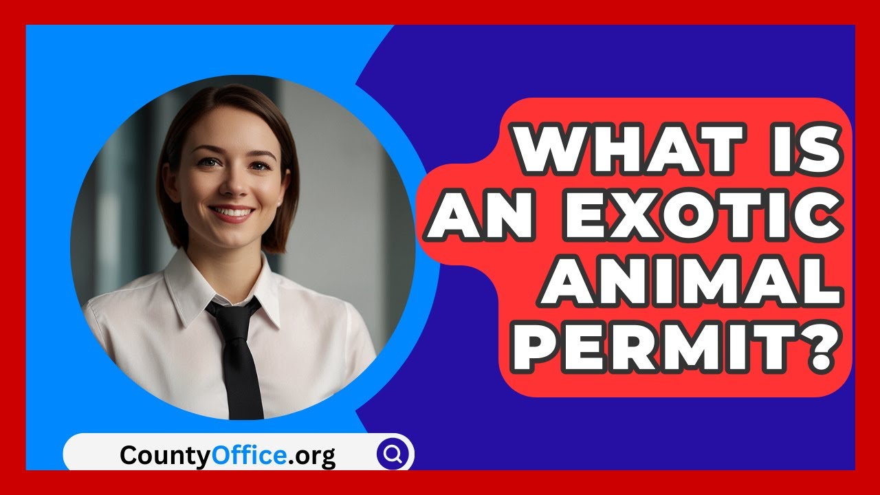 What Is An Exotic Animal Permit? | CountyOffice News - YouTube