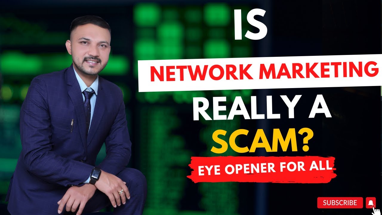 IS NETWORK MARKETING A SCAM ? EYE OPENER FOR ALL | DIRECT SELLING ...