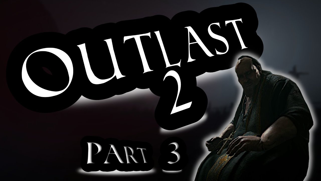 The witch is still on us! | Outlast 2 | Part 2 - YouTube