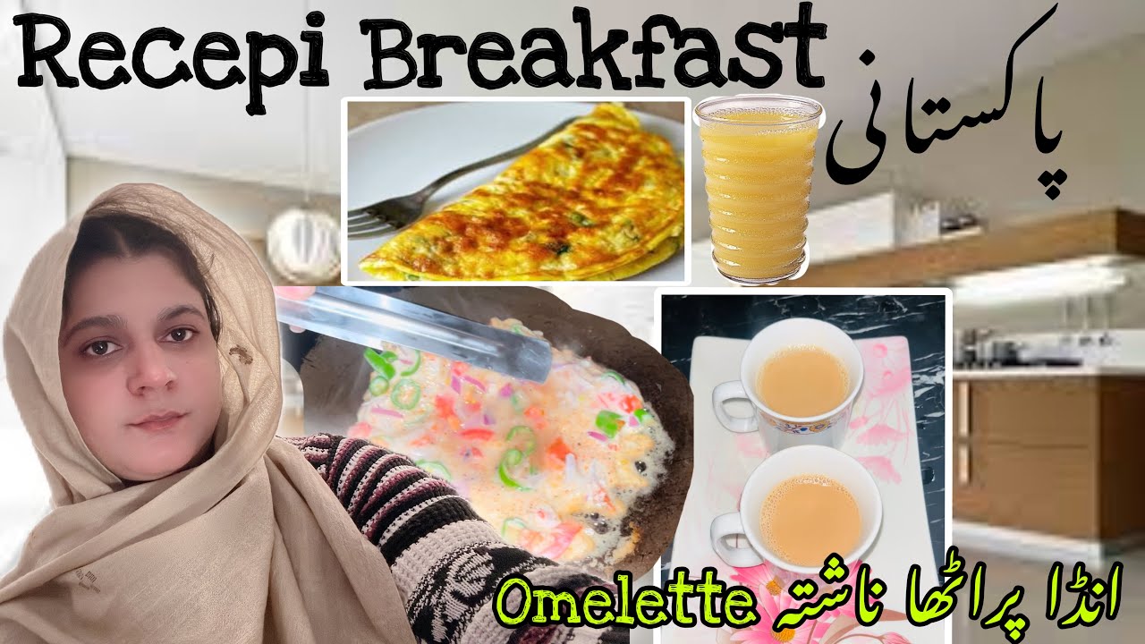 Pakistani Nashta Omelette Anda Paratha Recipe Breakfast Recipe Easy ...