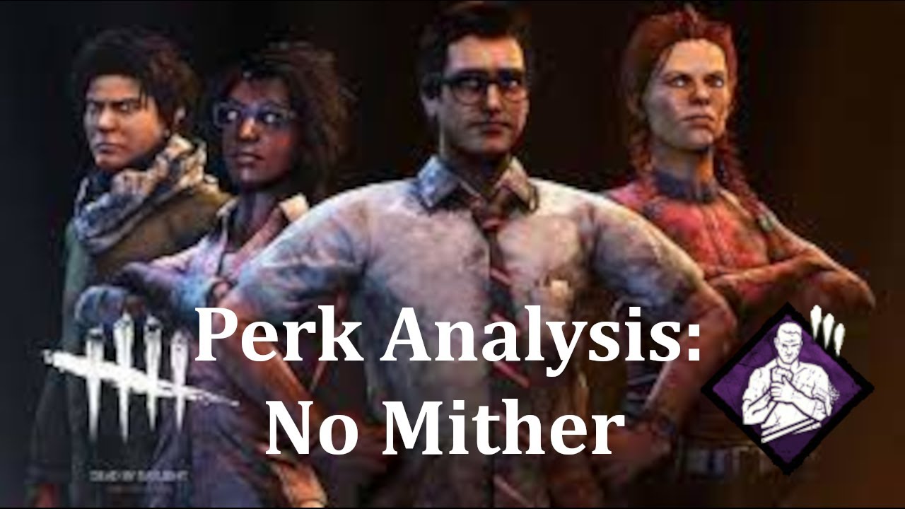 Perk Analysis: No Mither - YouTube