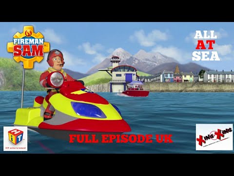 Fireman Sam - All At Sea (Full Episode UK) - YouTube