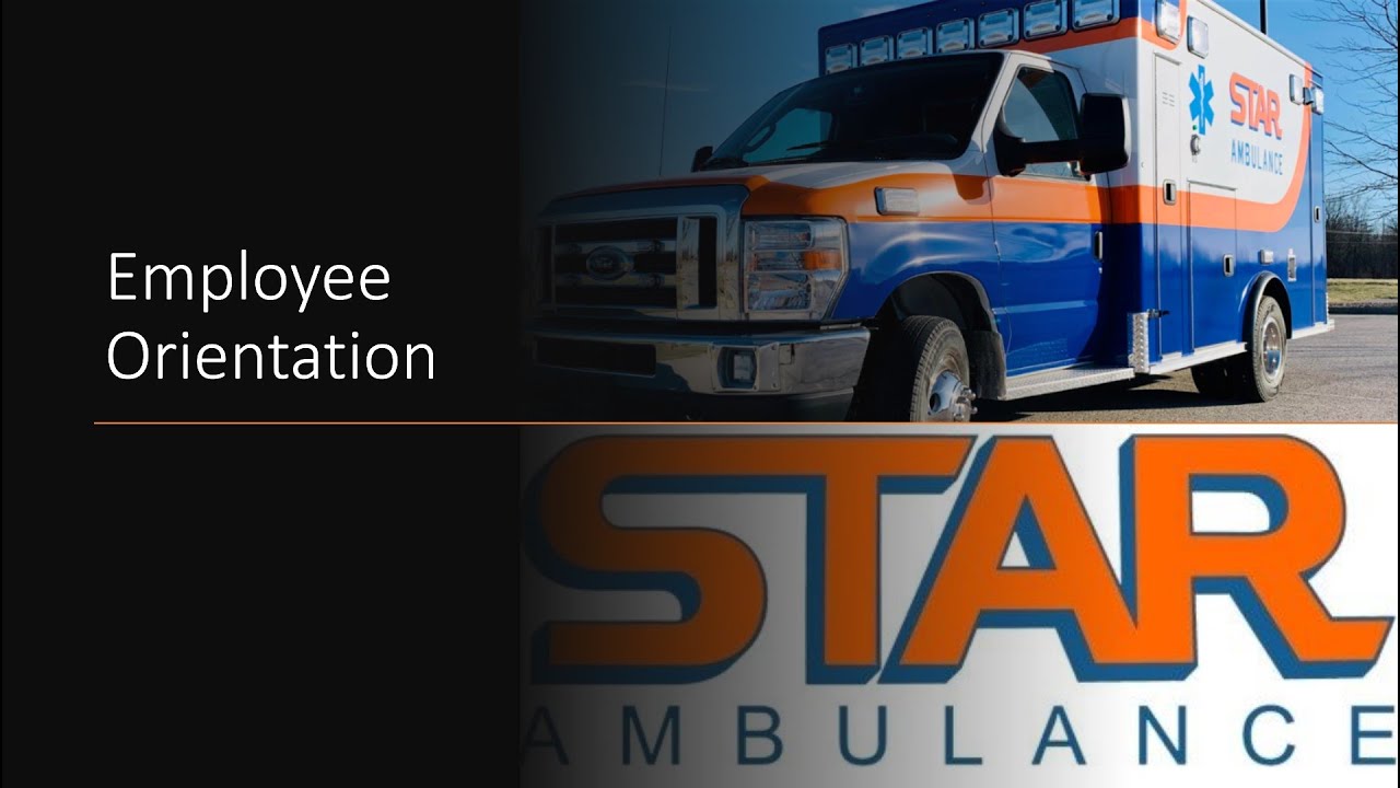 STAR Ambulance Employee Orientation - YouTube