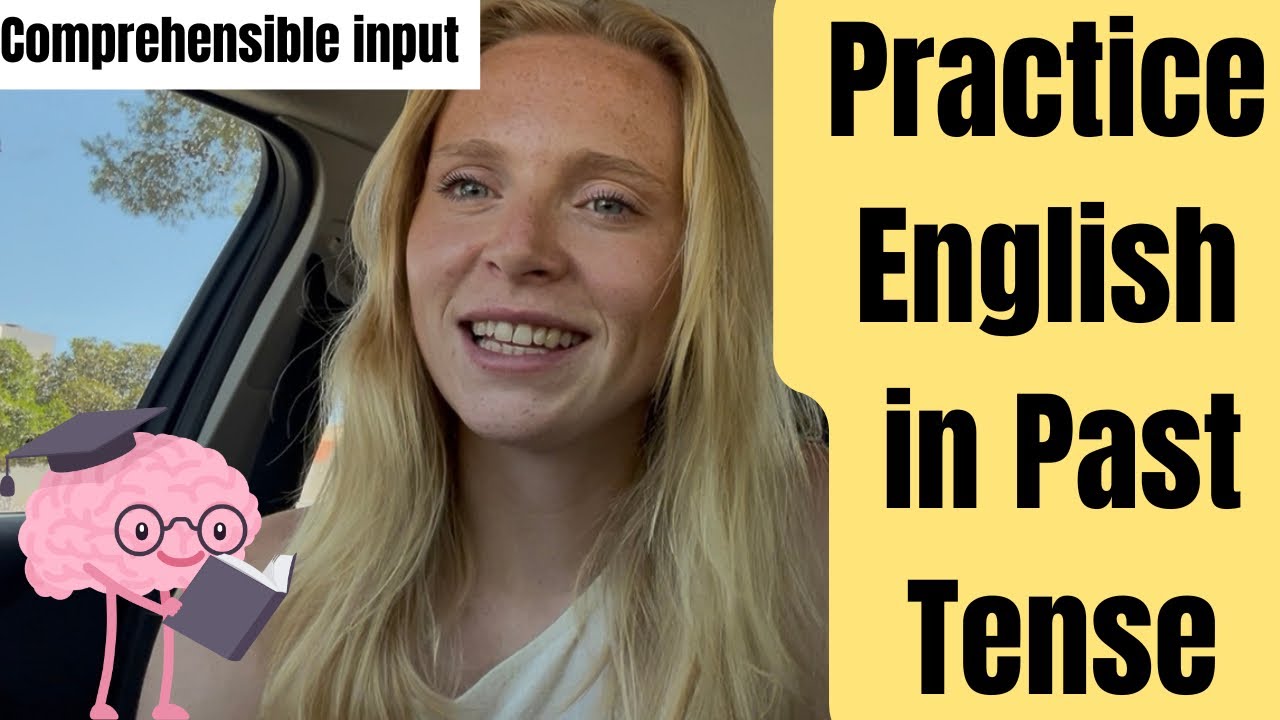 Past tense English Speaking and Listening Practice | Comprehensible ...