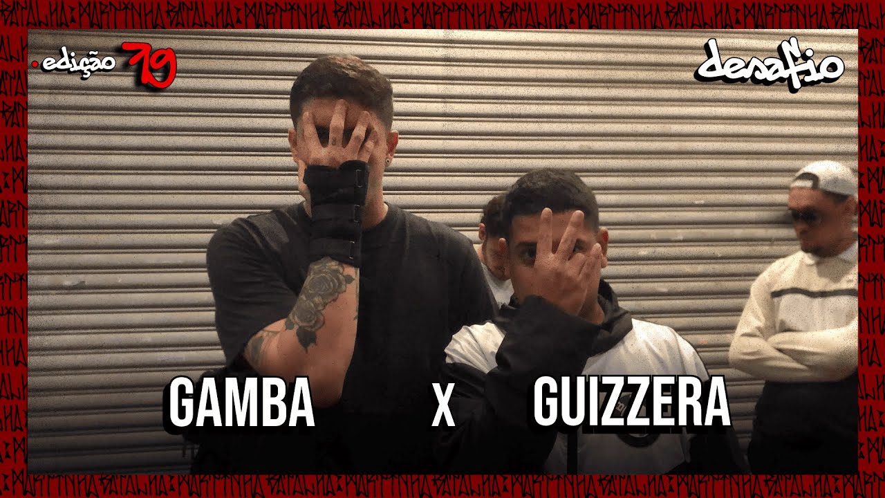 GAMBA x GUIZZERA | GRANDE FINAL | DESAFIO | 79ª Batalha da Martinha ...