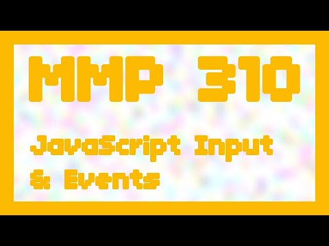 JavaScript Input and Events ~ MMP 310 - YouTube