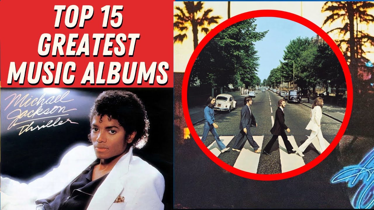 Top 15 Greatest Music Albums of All Time That Defined History! - YouTube