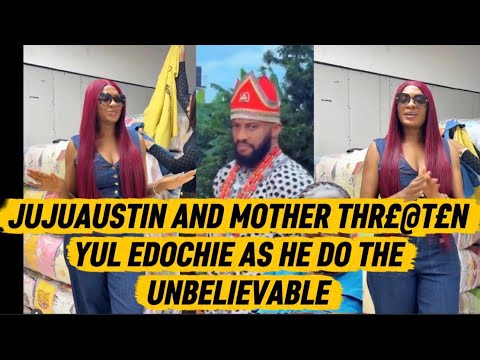 TOP S£CR£T DROP‼️JUJUAUSTIN AND MOTHER THR£@T£N YUL EDOCHIE AS HE DO THE UNBELIEVABL£ 