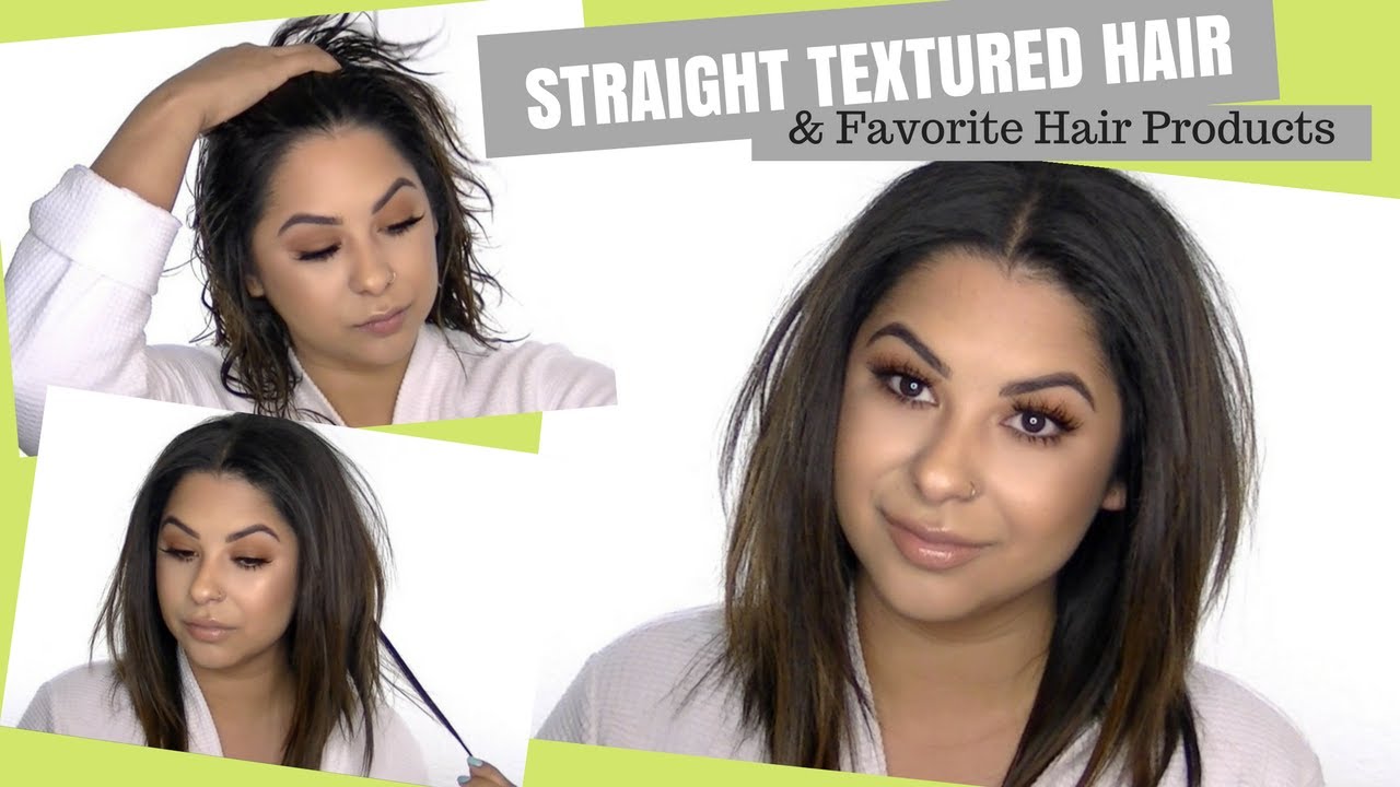 Hair Tutorial | Straight Textured Hair & My Favorite Hair Products ...