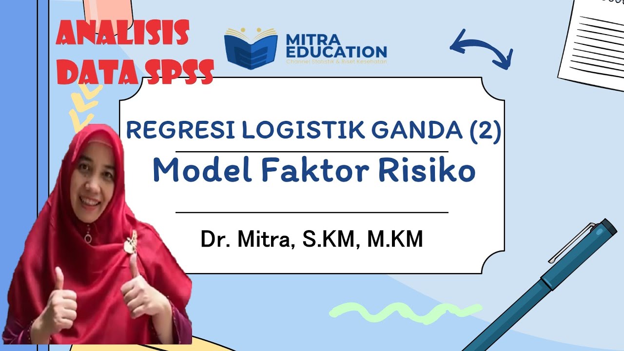 Regresi Logistik berganda (PART 2) : Model Faktor Risiko - YouTube