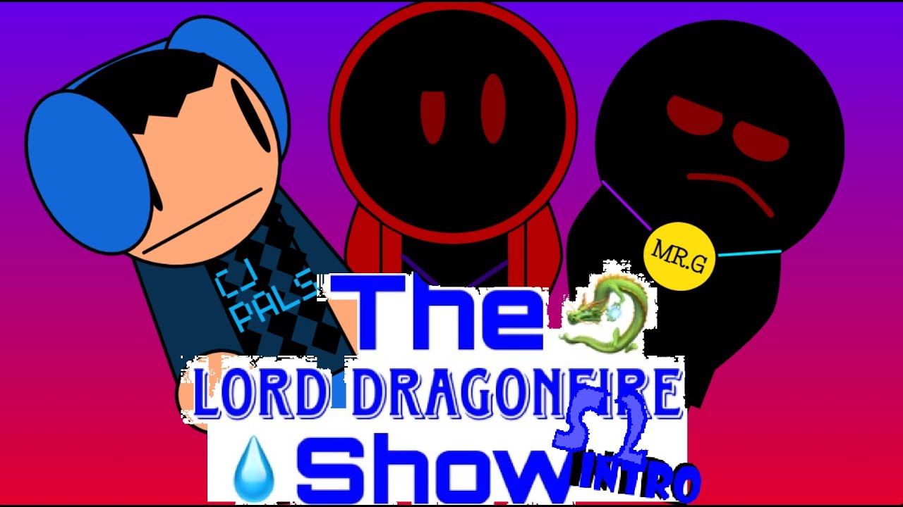 The Lord Dragonfire Show|S2 intro - YouTube