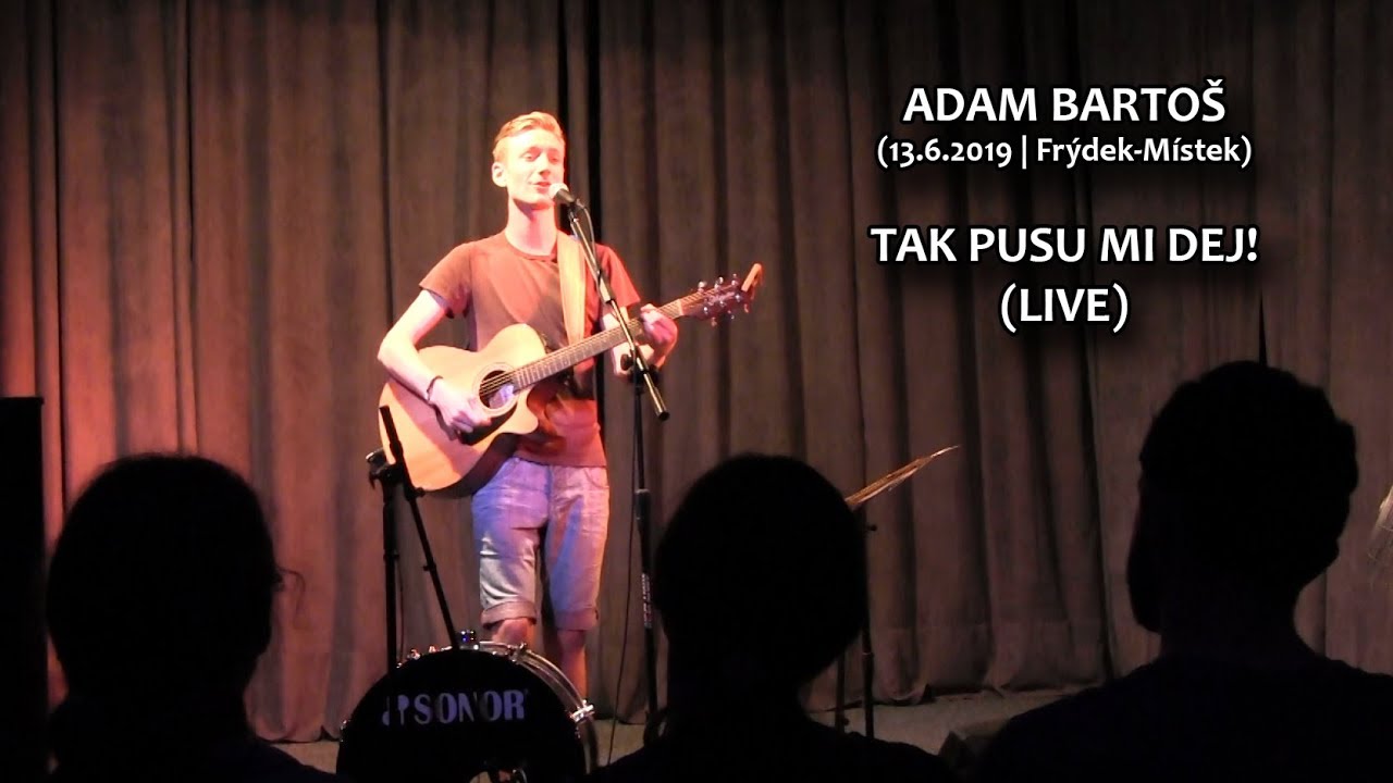 Adam Bartoš - Tak pusu mi dej! (12 Live, Frýdek-Místek, 13.6.2019 ...