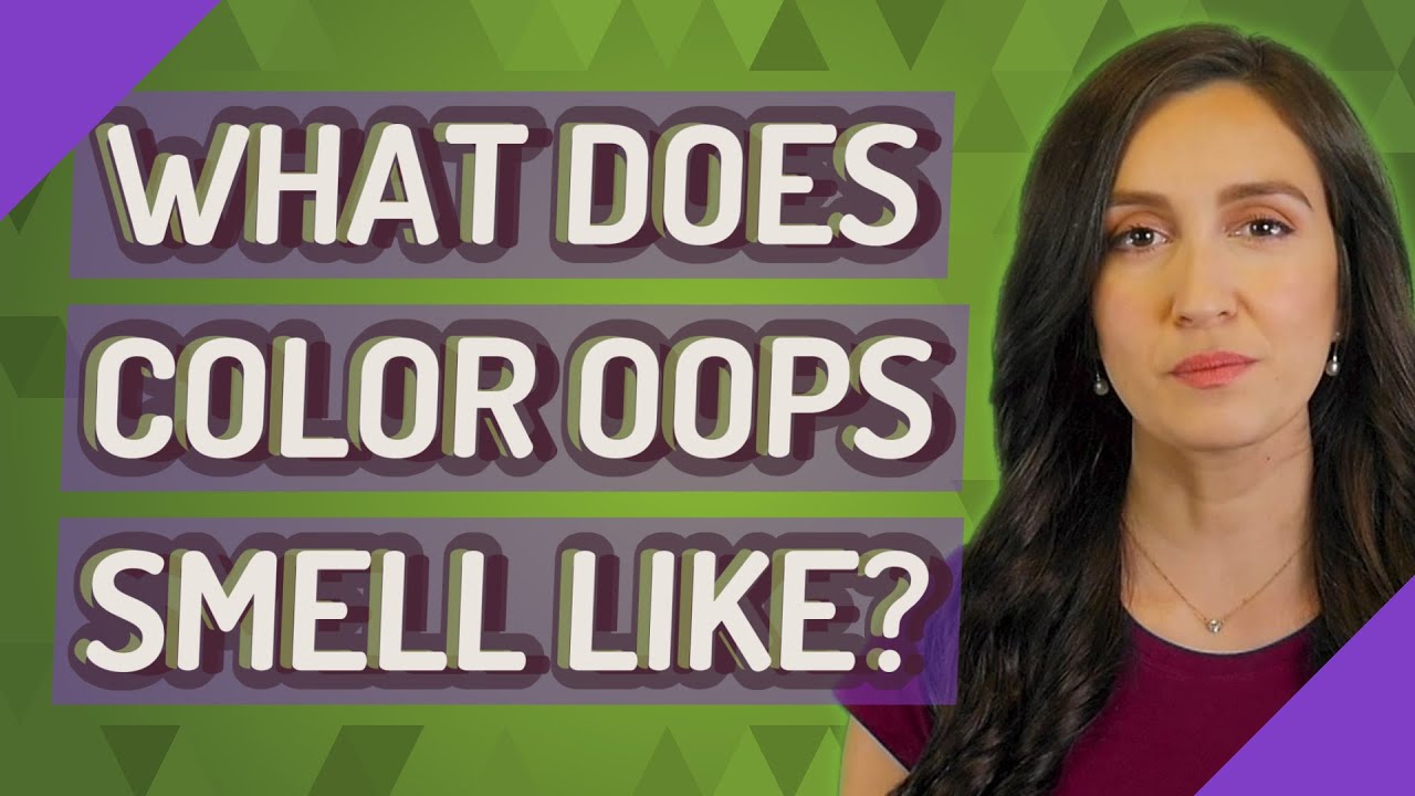 What Does Color Oops Smell Like YouTube what-does-color-oops-smell-like-youtube