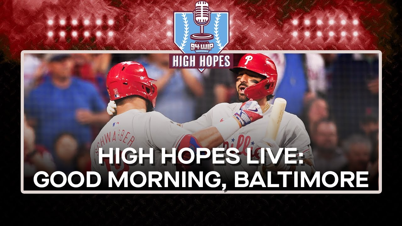 High Hopes Live: Phillies/Orioles Preview and James's London Recap ...