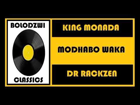 KING MONADA x DR RACKZEN - MODHABO WAKA - YouTube