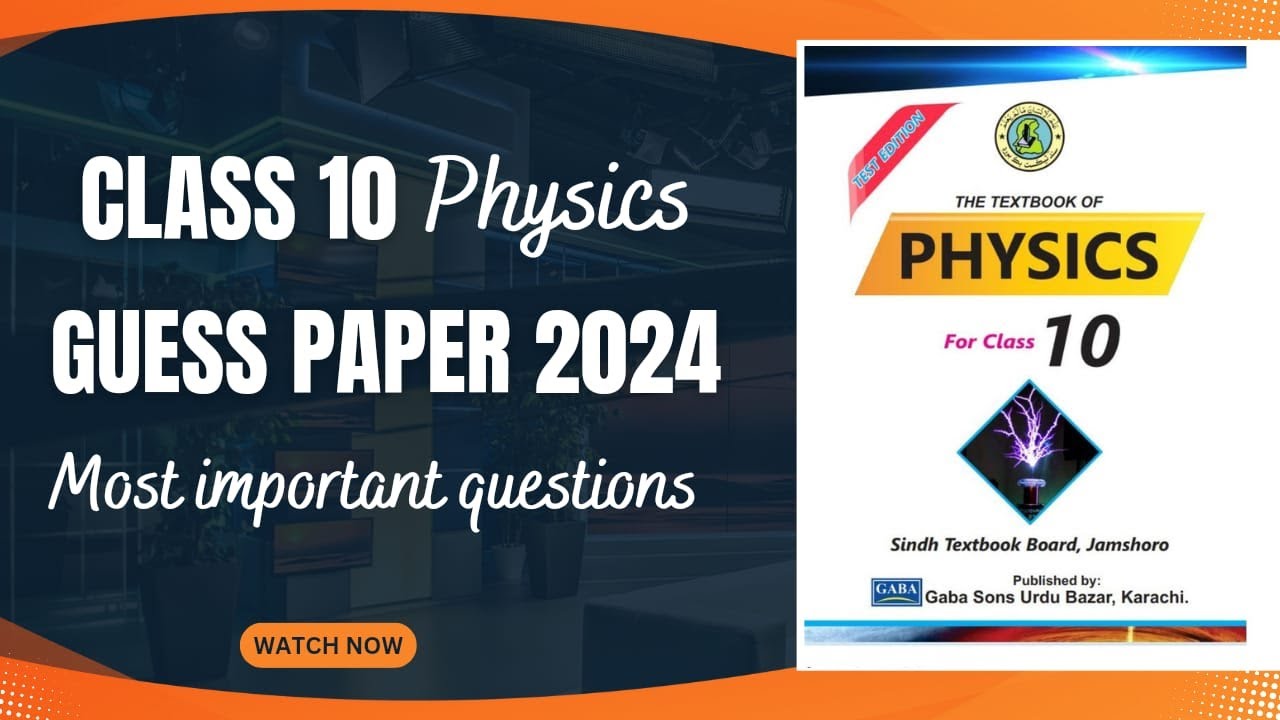 Class 10 Physics Guess Paper 2024 | the educational hub | Sir Aliyaan ...