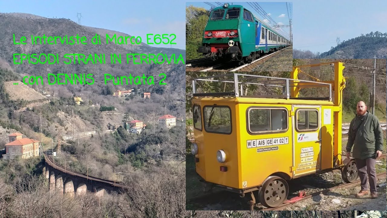 LE INTERVISTE di Marco e652,PARLIAMO DI EPISODI STRANI ACCADUTI IN FERROVIA,DENNIS TRAIN,puntata ...