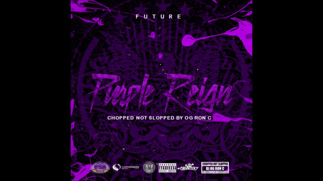 Future - Purple Reign (Chop Not Slop Remix) - YouTube