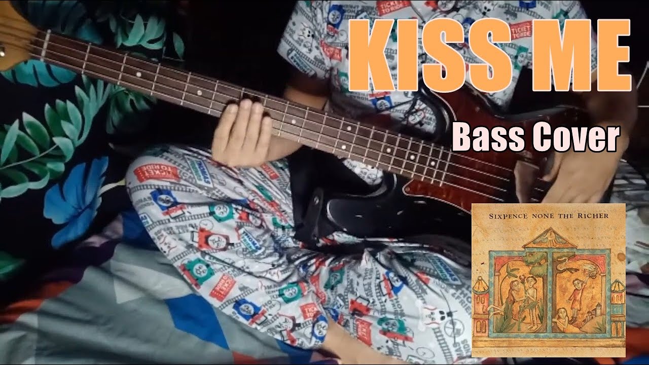 Kiss Me Bass Cover - YouTube