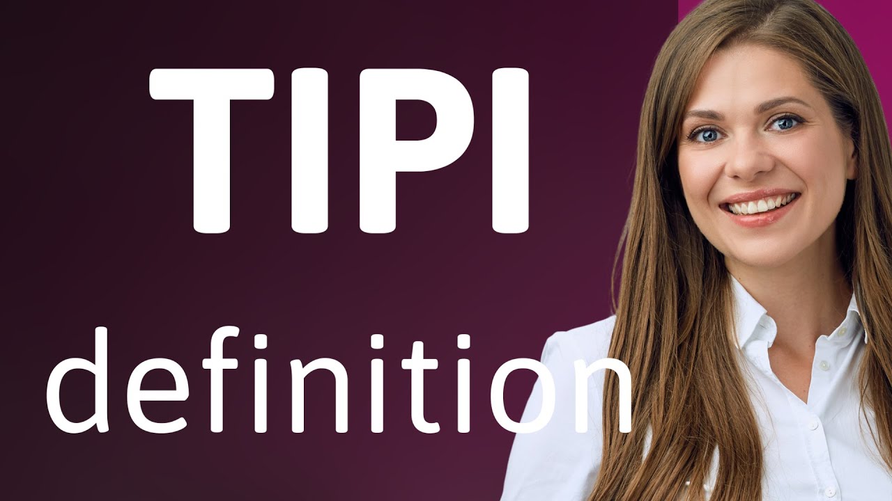 Tipi • what is TIPI definition - YouTube