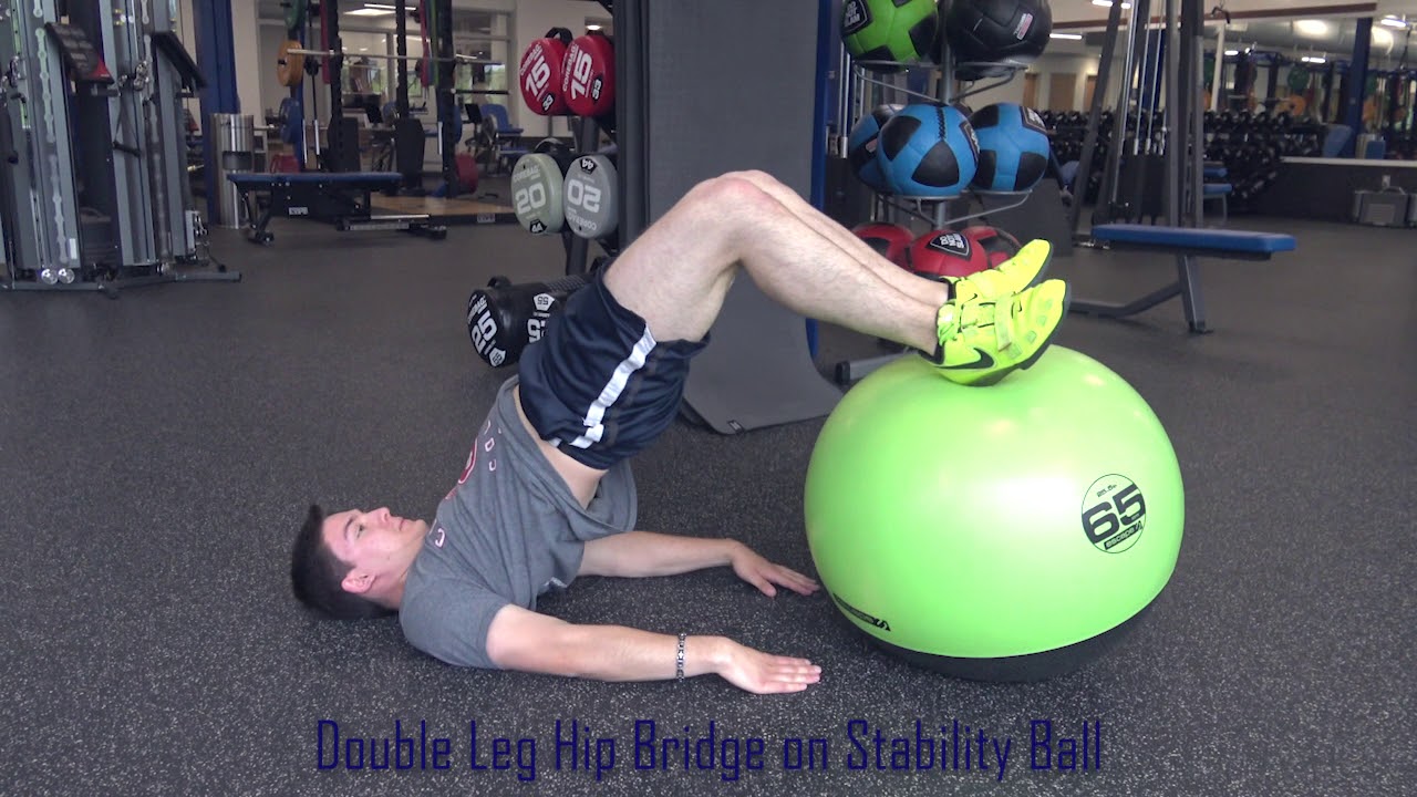 Double Leg Hip Bridge on Stability Ball - YouTube