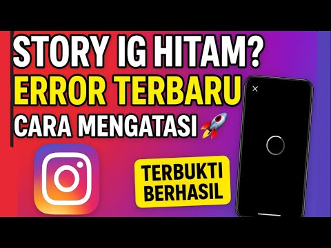Story Instagram Hitam? Begini Cara Mengatasinya Tanpa Ribet! - YouTube