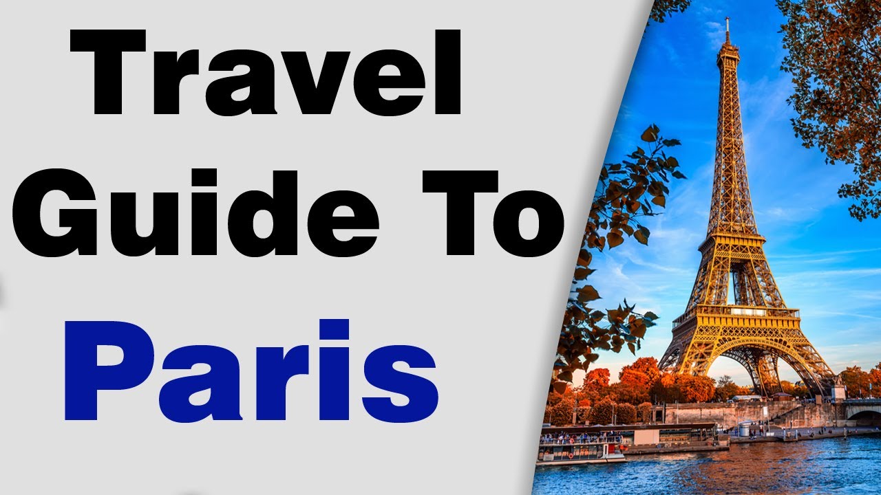 TRAVEL GUIDE TO PARIS I THINGS TO DO IN PARIS I PARIS TRAVEL TIPS I ...
