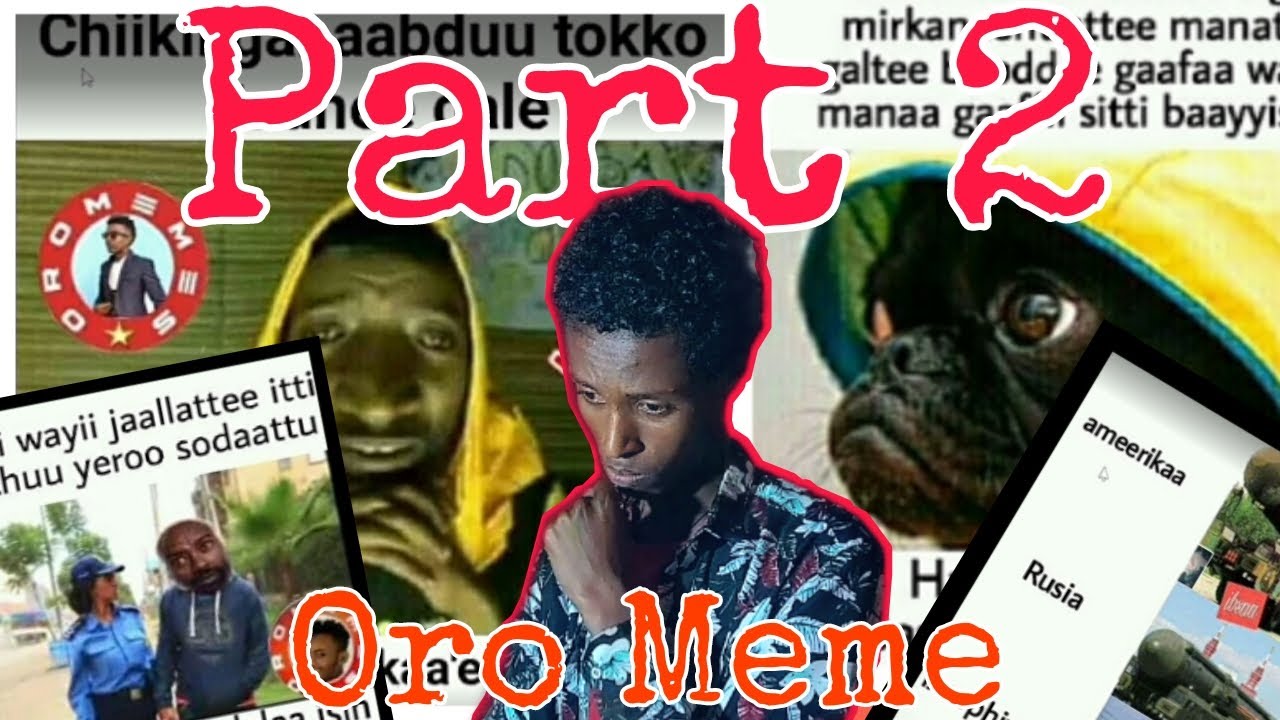 🔴 Part 2 Oro Meme | Oromo Reaction Youtube | - YouTube