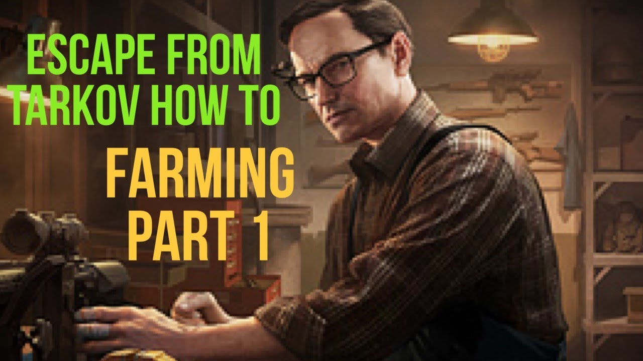 Farming Part 1 | Mechanic Task | Escape From Tarkov - YouTube