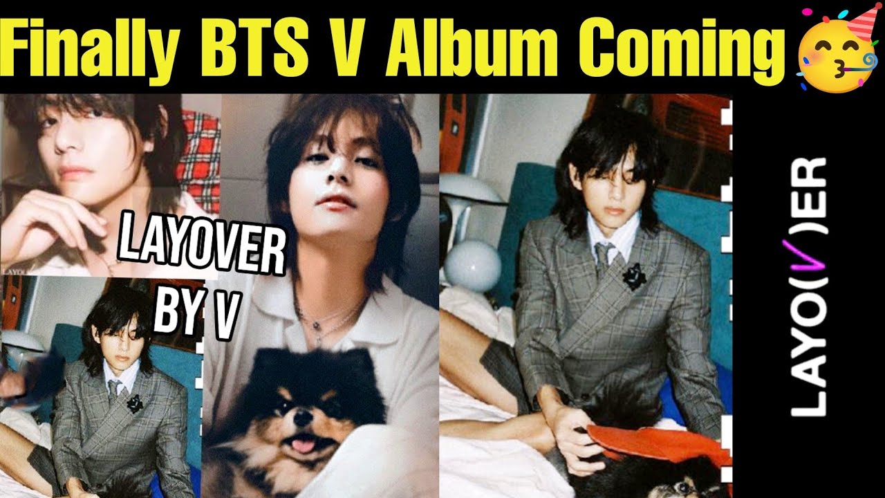 Finally Taehyung New Album 'LayOver' Coming 🥳 India Also In List 🇮🇳 ...