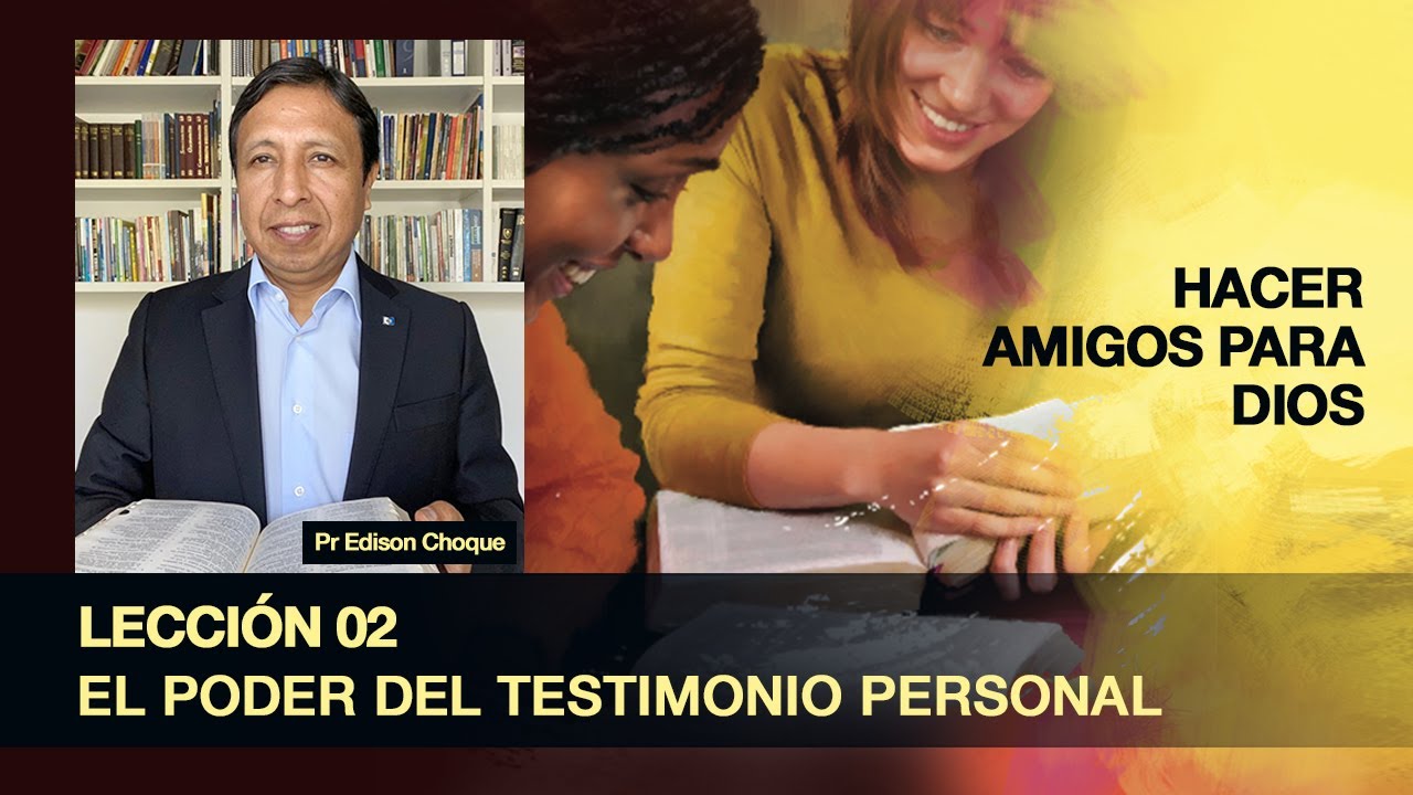 Lección 02 - El poder del testimonio personal (3ºTrim/2020) - YouTube