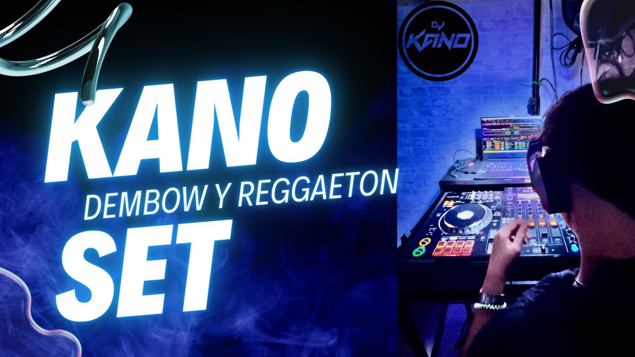 Kano DJ Set 1 - Reggaeton y Dembow - YouTube
