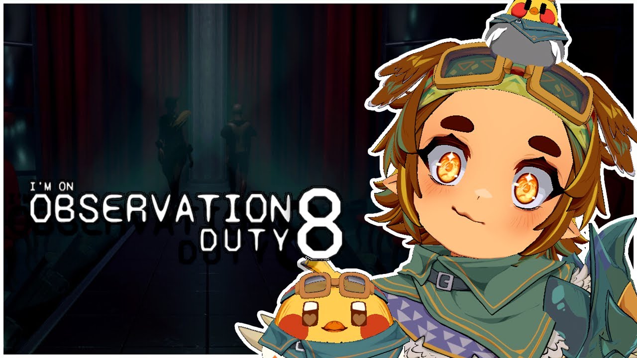 [HORROR GAME] IM ON OBSERVATION DUTY 8 [PART 2] [VTUBER] - YouTube