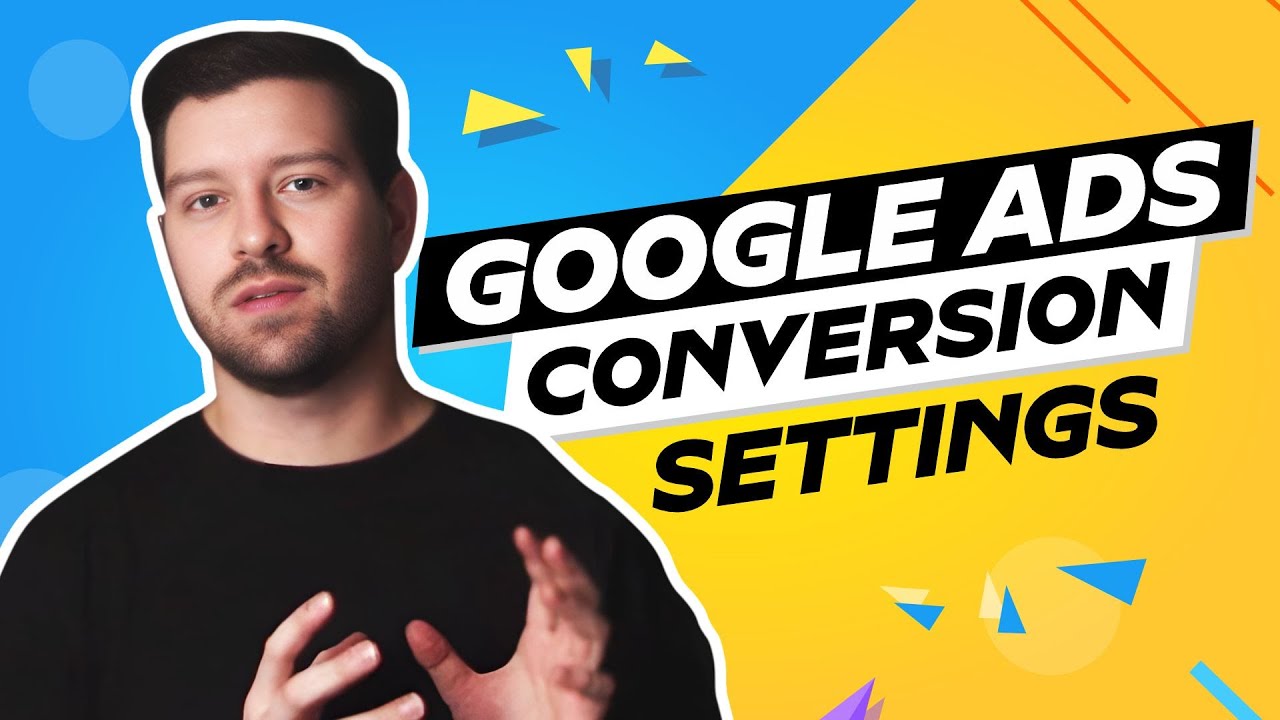 Google Ads Conversion Settings In 2025 - YouTube