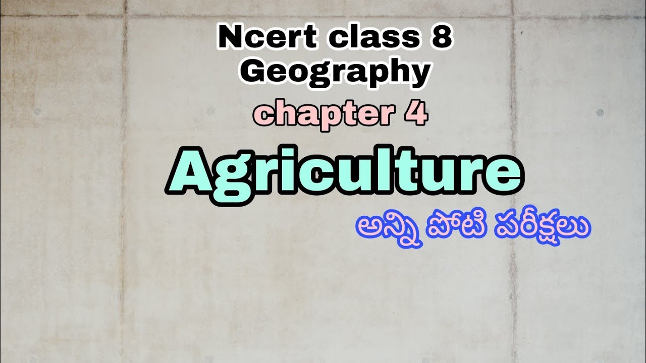 Agriculture||chapter 4||Ncert class 8 Geography. - YouTube
