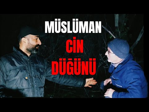 Orman'da Müslüman Cinlerin Düğünü Paranormal olaylar