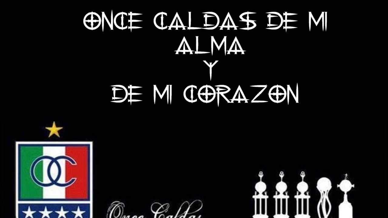 Once Caldas de mi alma Canto HNZ11 letra - YouTube