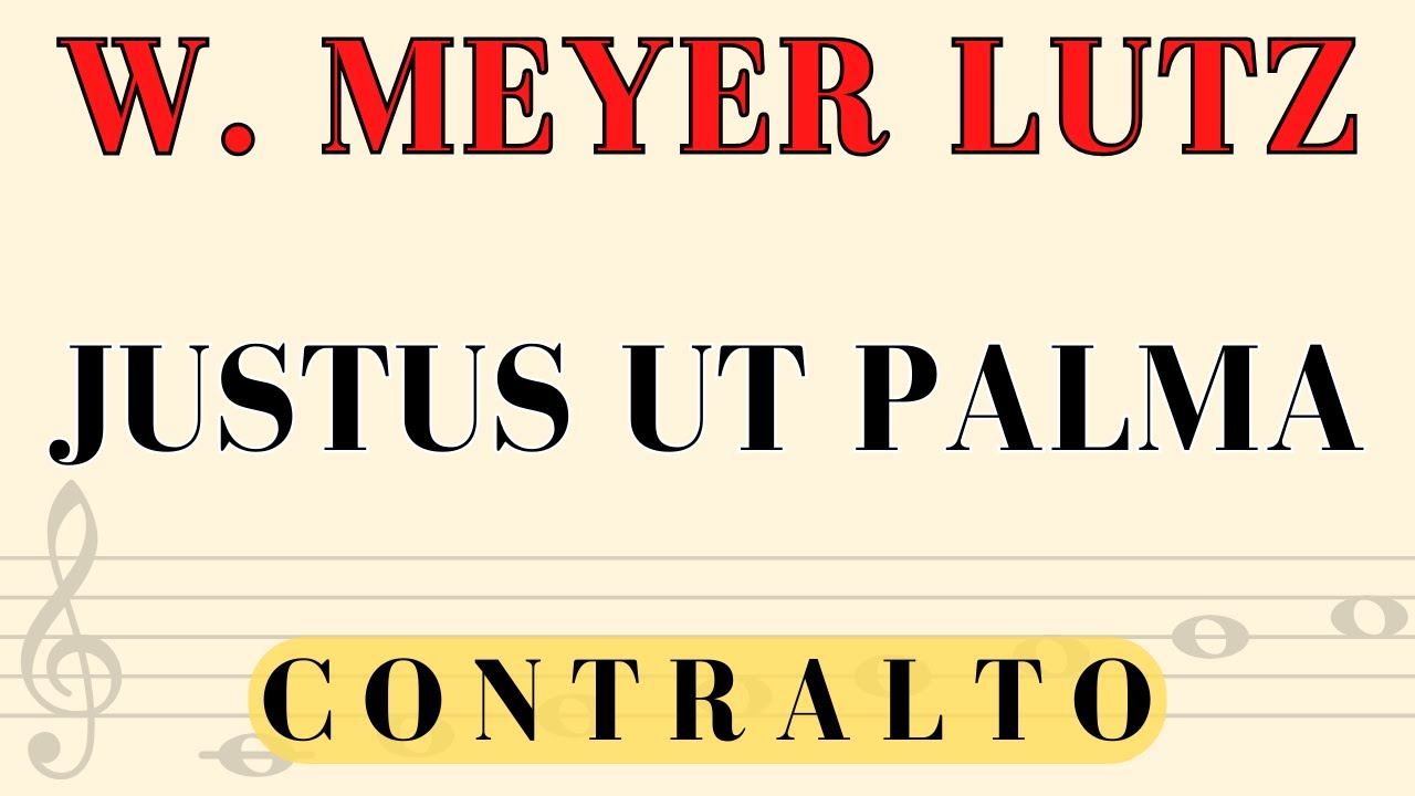 Wilhelm Meyer Lutz - Justus ut Palma, ALTO PART - YouTube