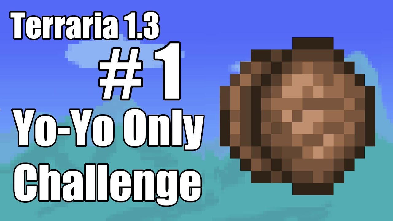 Let's Play Terraria 1.3 || Yo-yo Class Playthrough || Episode 1 - YouTube