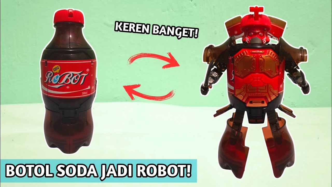 Super Keren! Botol Soda Bisa Jadi Robot 😱 - Review Soda Robot - YouTube