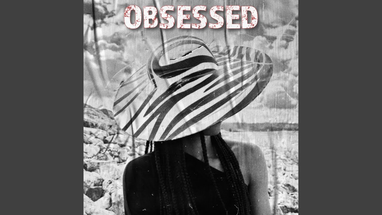 Obsessed - YouTube