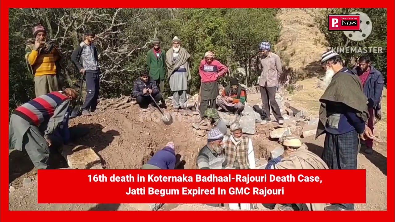 16th death in Koternaka Badhaal-Rajouri Death Case, Jatti Begum Expired In GMC Rajouri - YouTube