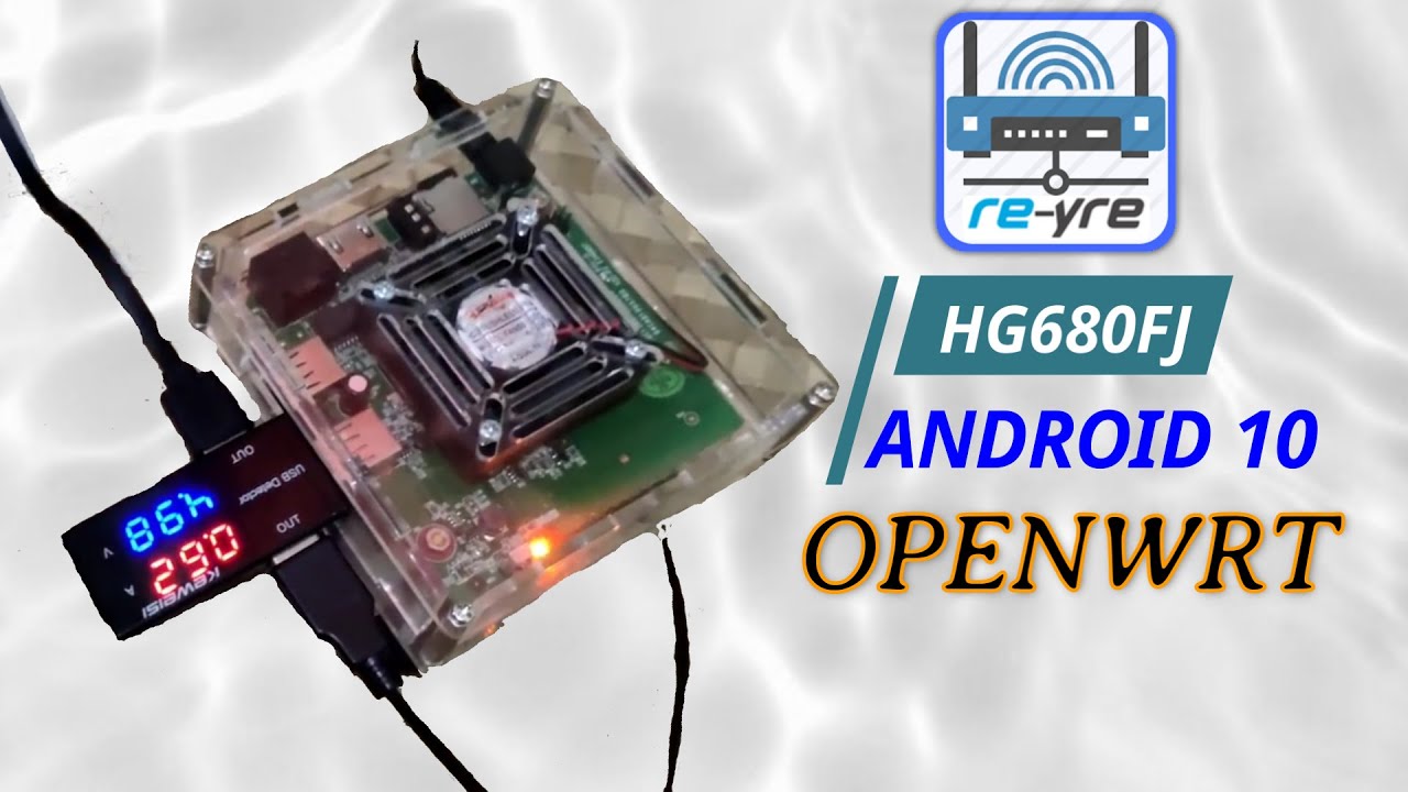 HG680FJ OPENWRT REYRE OC 22.03.3 OC Kernel Sibondt REALUNIX PRO - YouTube