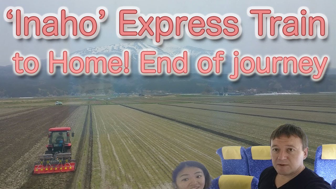 Japan Rail Trip #24: Express train 'Inaho' from Akita to Niigata - End ...